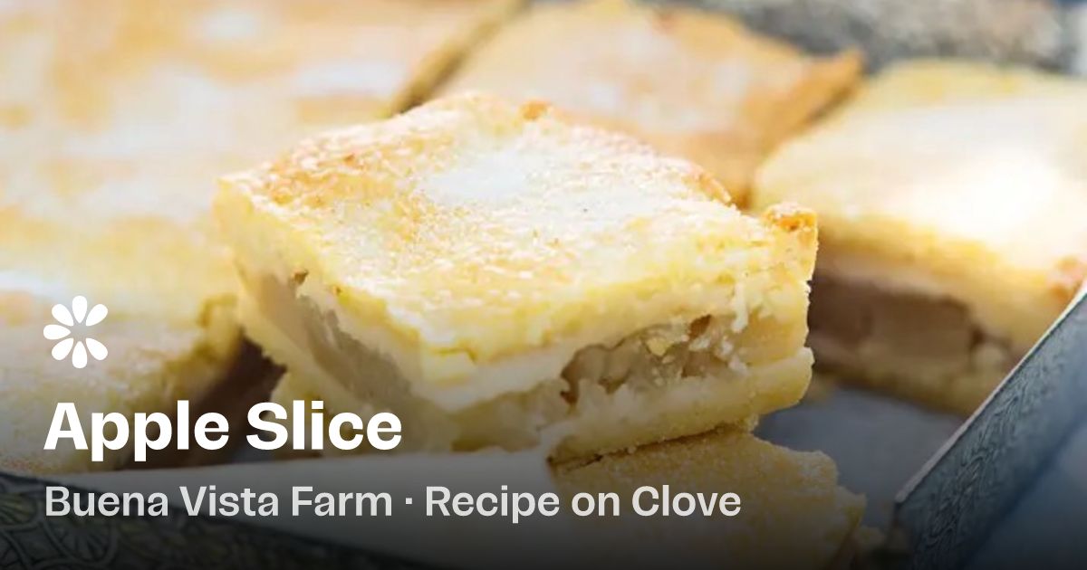 Simple and Delicious Apple Slice Recipe | Clove