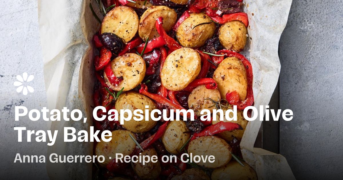 Potato, Capsicum and Olive Tray Bake Recipe | Clove