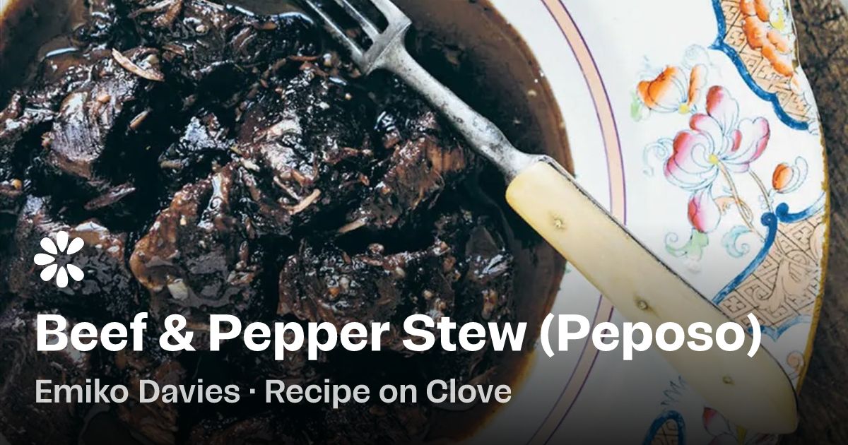 Beef & Pepper Stew (Peposo) Recipe | Clove