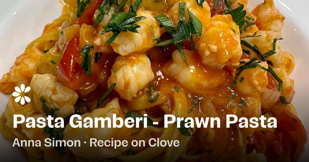 Prawn Pasta (Pasta Gamberi) Recipe (with video) | Clove