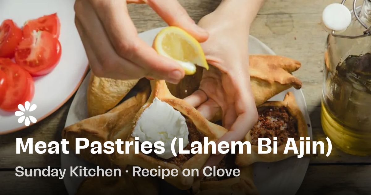 Meat Pastries (Lahem Bi Ajin) Recipe | Clove