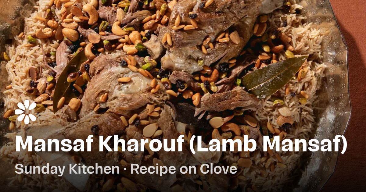 Lamb Mansaf (Mansaf Kharouf) Recipe | Clove