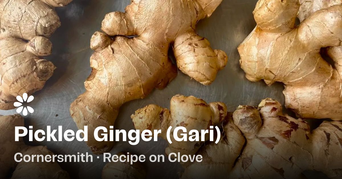 Pickled Ginger (Gari) Recipe | Clove