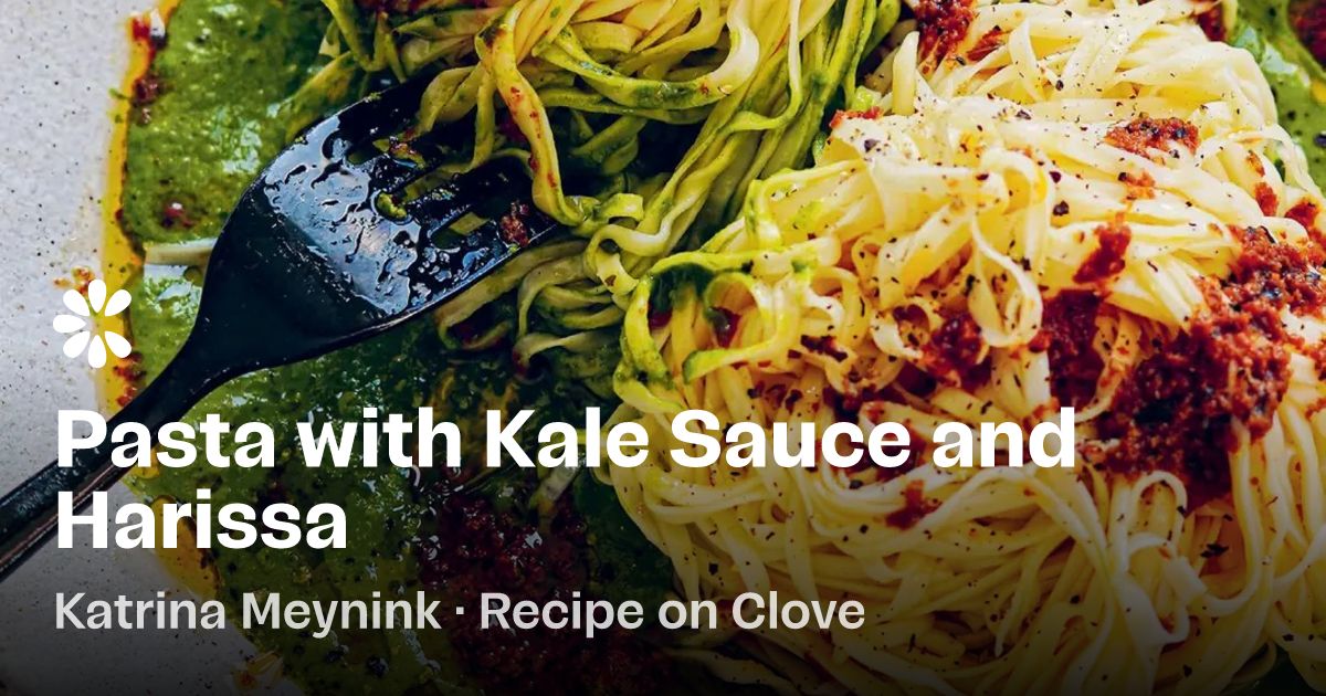Pasta with Kale Sauce and Harissa Recipe | Clove
