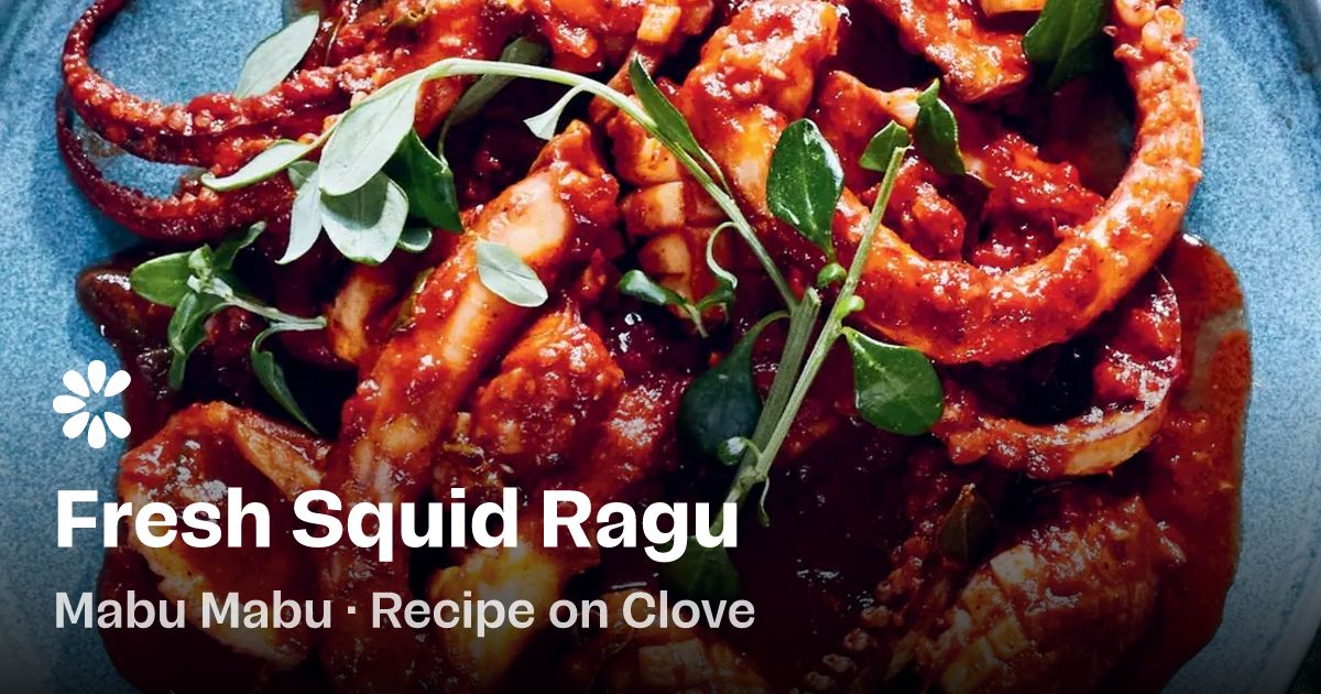 Fresh Squid Ragu Recipe | Clove