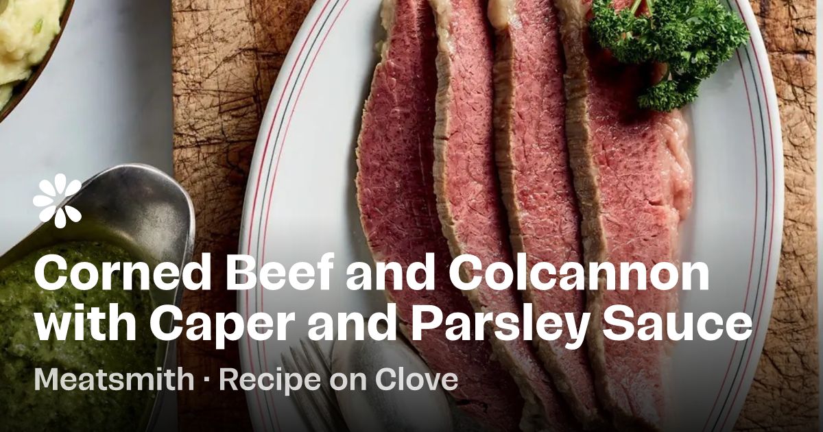 Corned Beef and Colcannon Recipe | Clove
