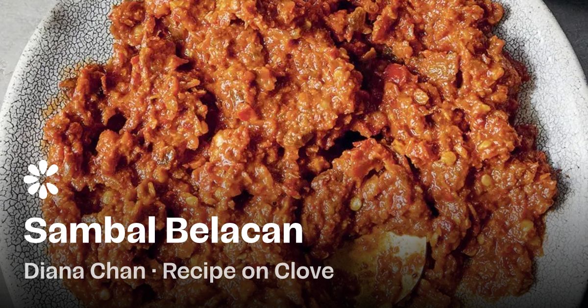 Sambal Belacan (Shrimp Sambal) Recipe | Clove