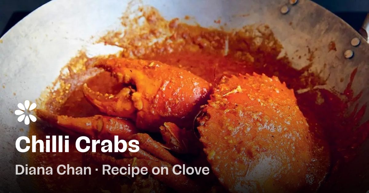 Singapore Chilli Crab Recipe | Clove