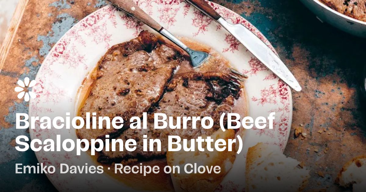 Bracioline Al Burro (Beef Scaloppine In Butter) Recipe