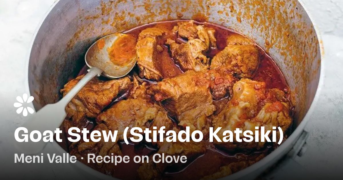 Goat Stew (Stifado Katsiki) Recipe | Clove