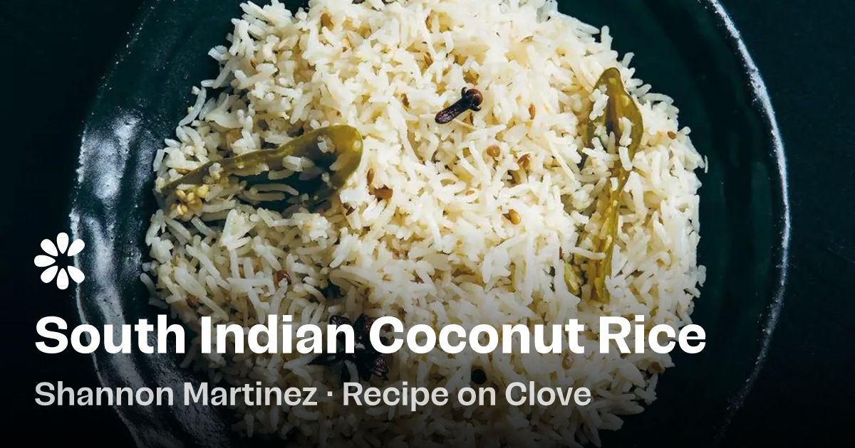 Easy South Indian Coconut Rice Recipe | Clove