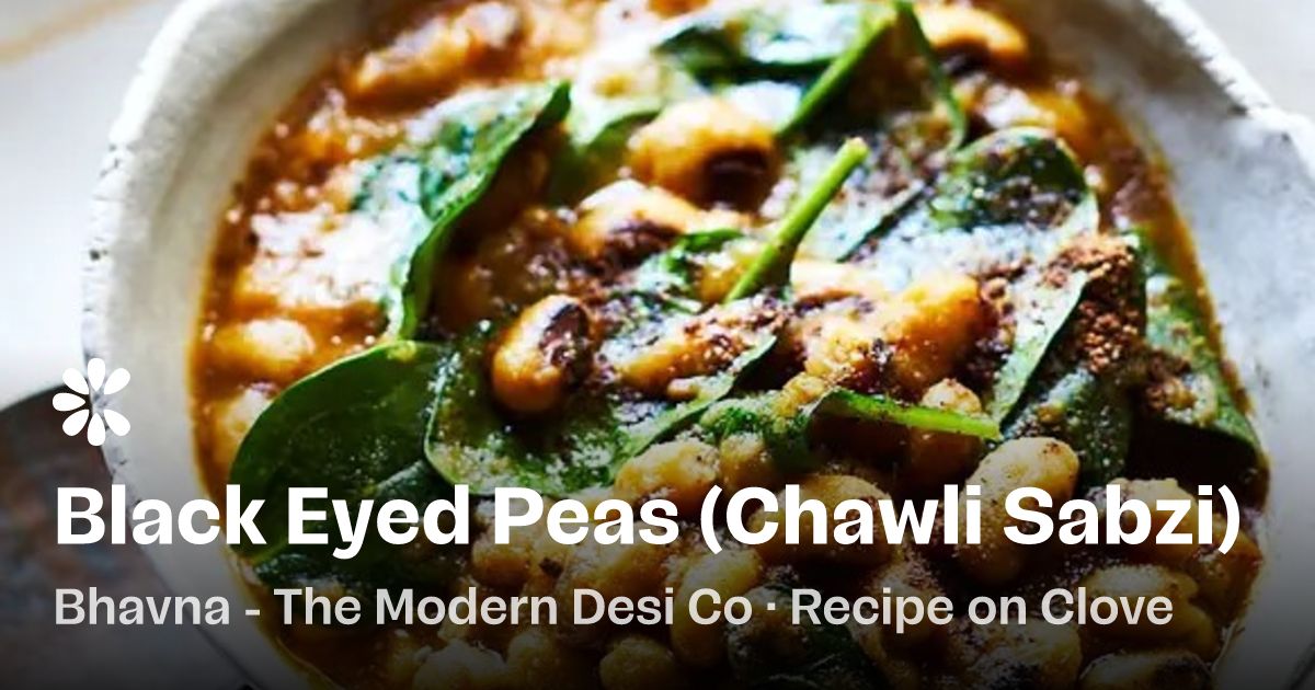 Black Eyed Peas (Chawli Sabzi) Recipe | Clove