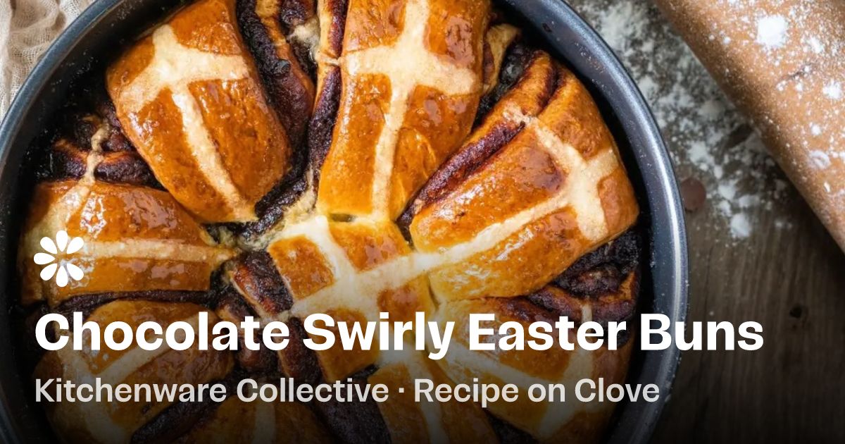 Swirly Easter Chocolate Buns Recipe | Clove